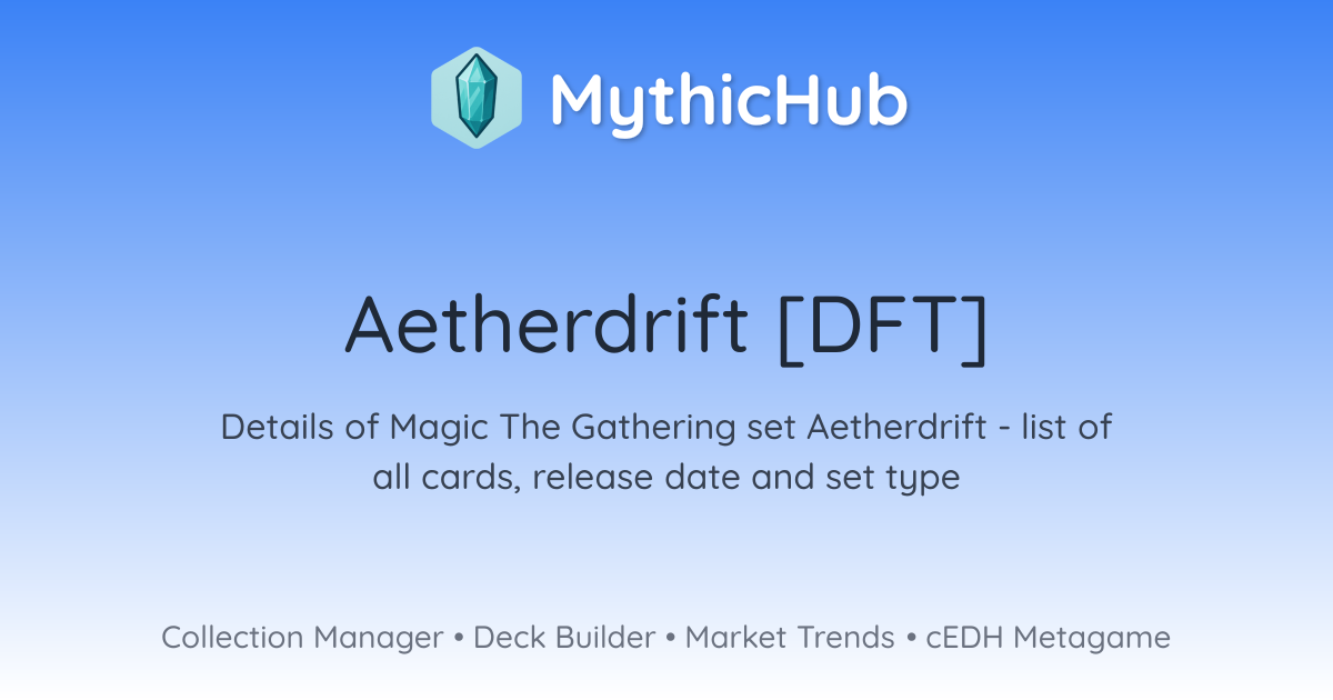 Aetherdrift [DFT] | MythicHub