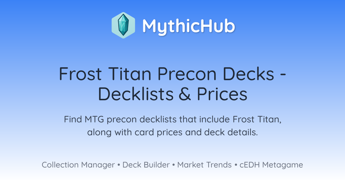 Frost Titan Precon Decks - Decklists & Prices | MythicHub