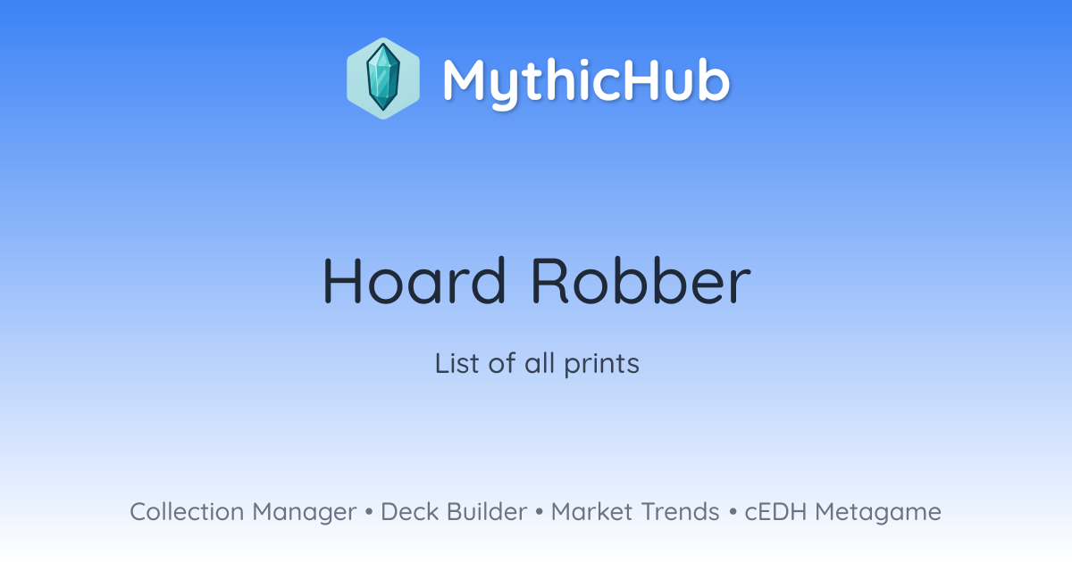 Hoard Robber | MythicHub