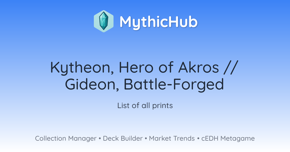 Kytheon, Hero of Akros // Gideon, Battle-Forged | MythicHub