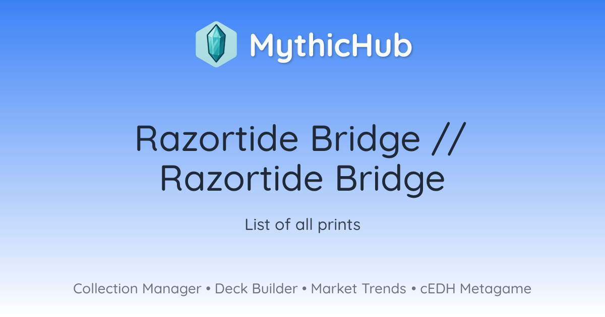 Razortide Bridge // Razortide Bridge | MythicHub