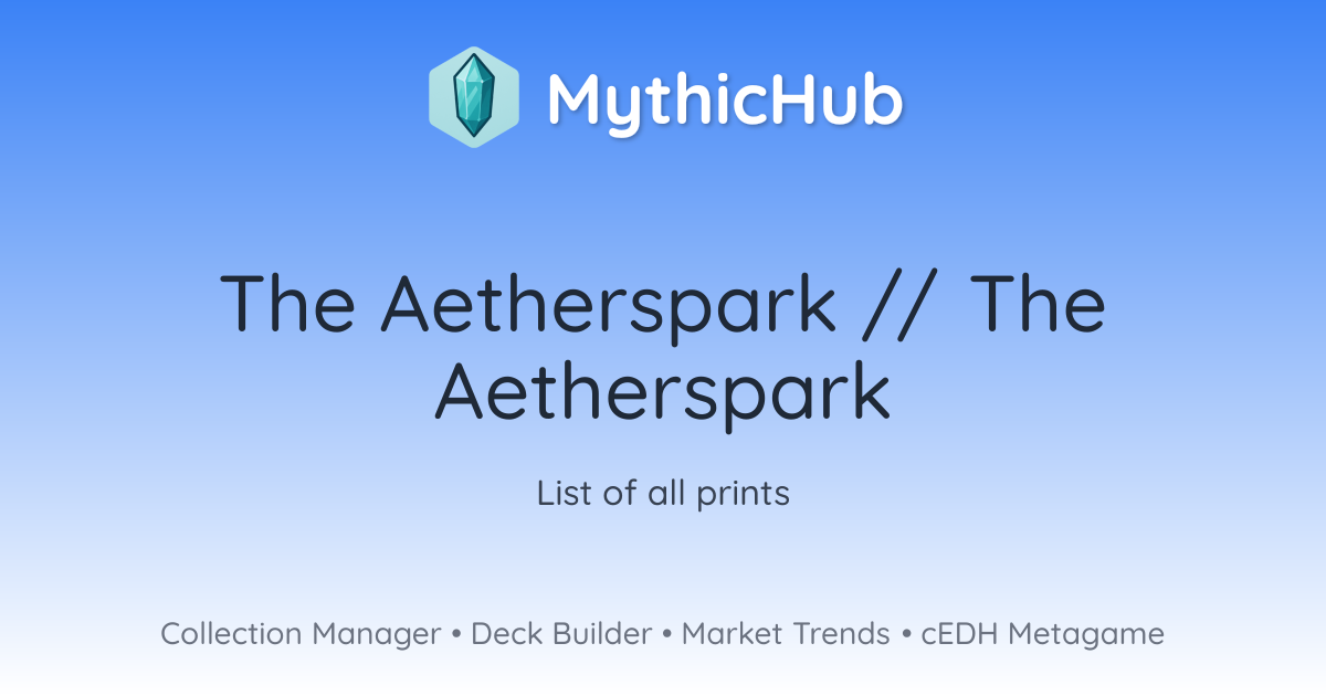 The Aetherspark // The Aetherspark | MythicHub