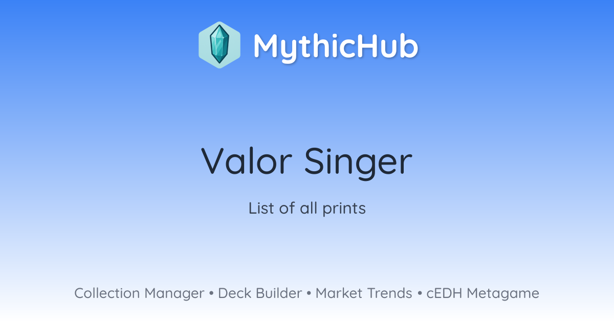 Valor Singer | MythicHub