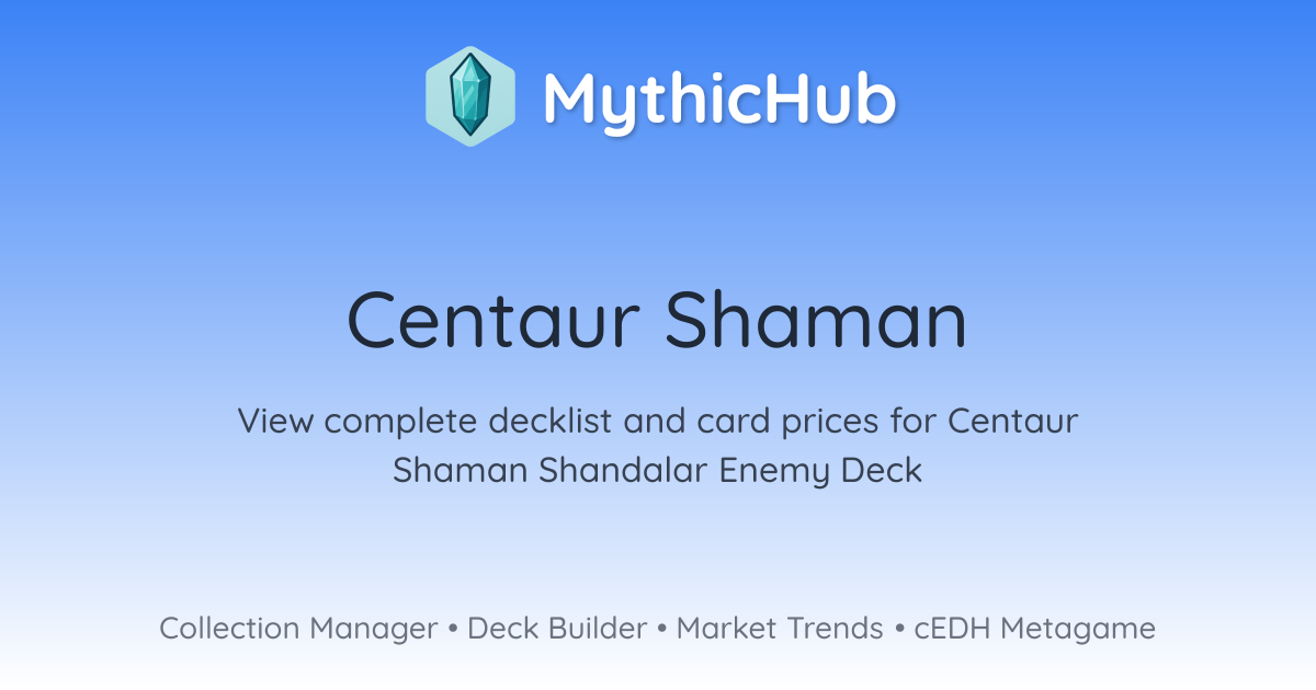Centaur Shaman | MythicHub
