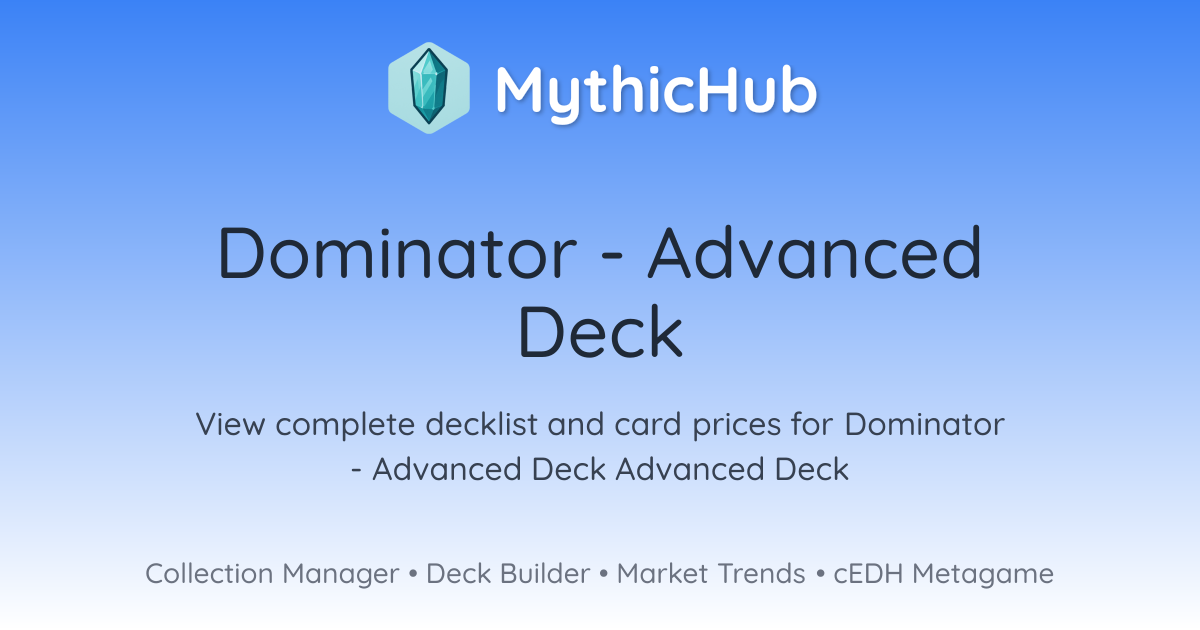 Dominator - Advanced Deck | MythicHub
