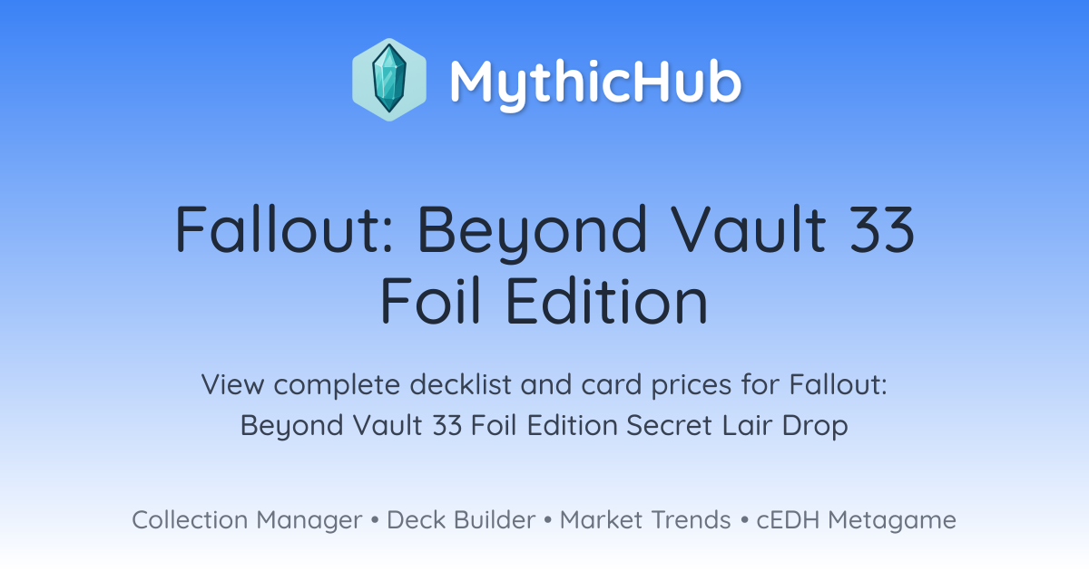 Fallout: Beyond Vault 33 Foil Edition | MythicHub