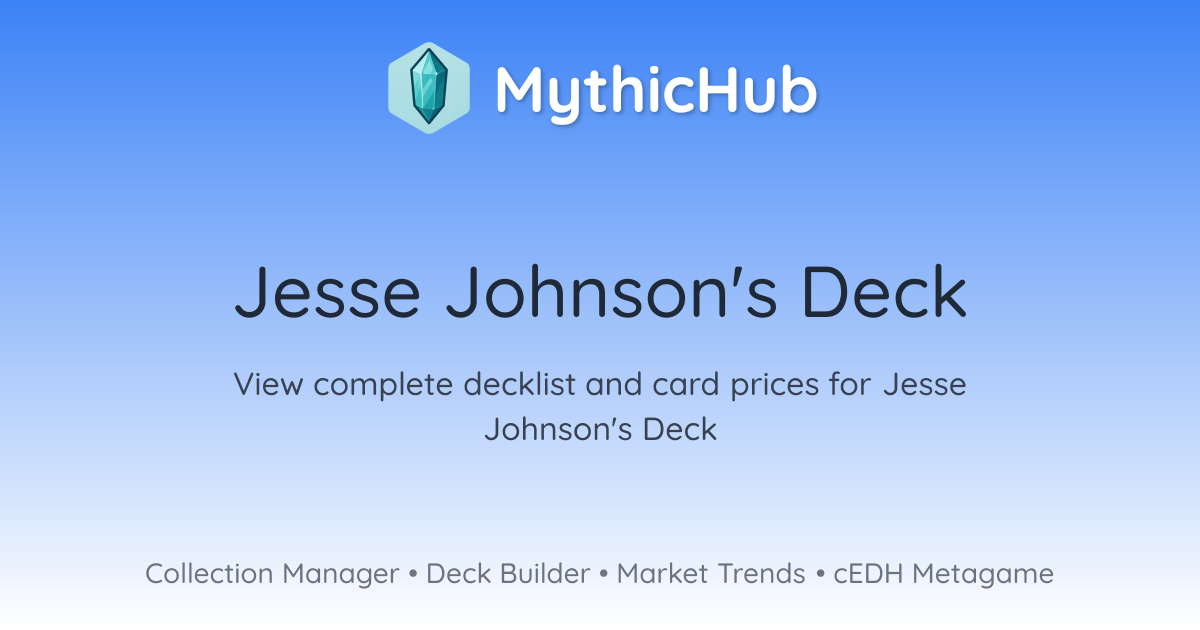 Jesse Johnson's Deck | MythicHub