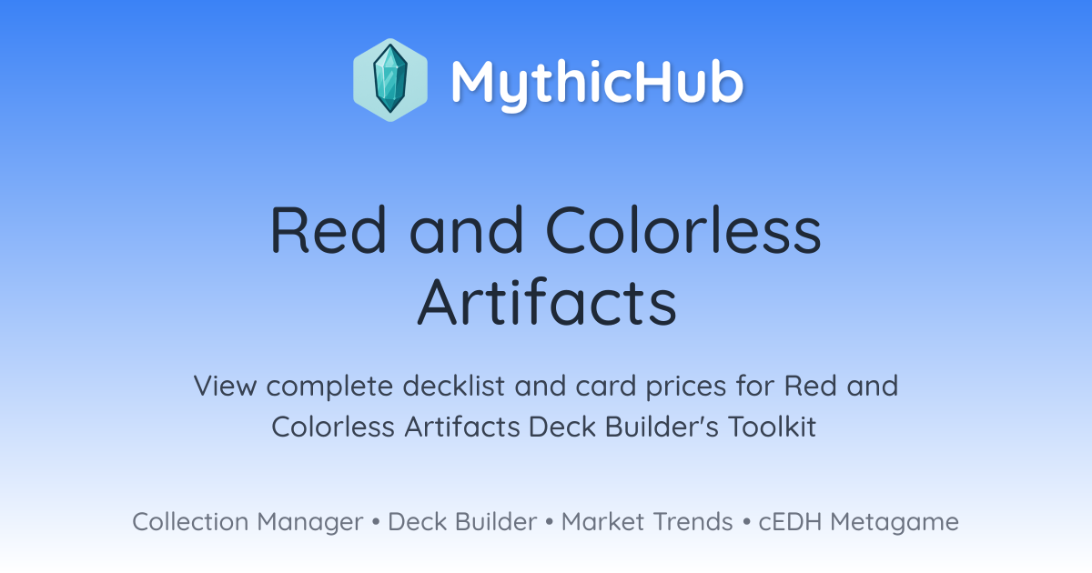 Red and Colorless Artifacts | MythicHub