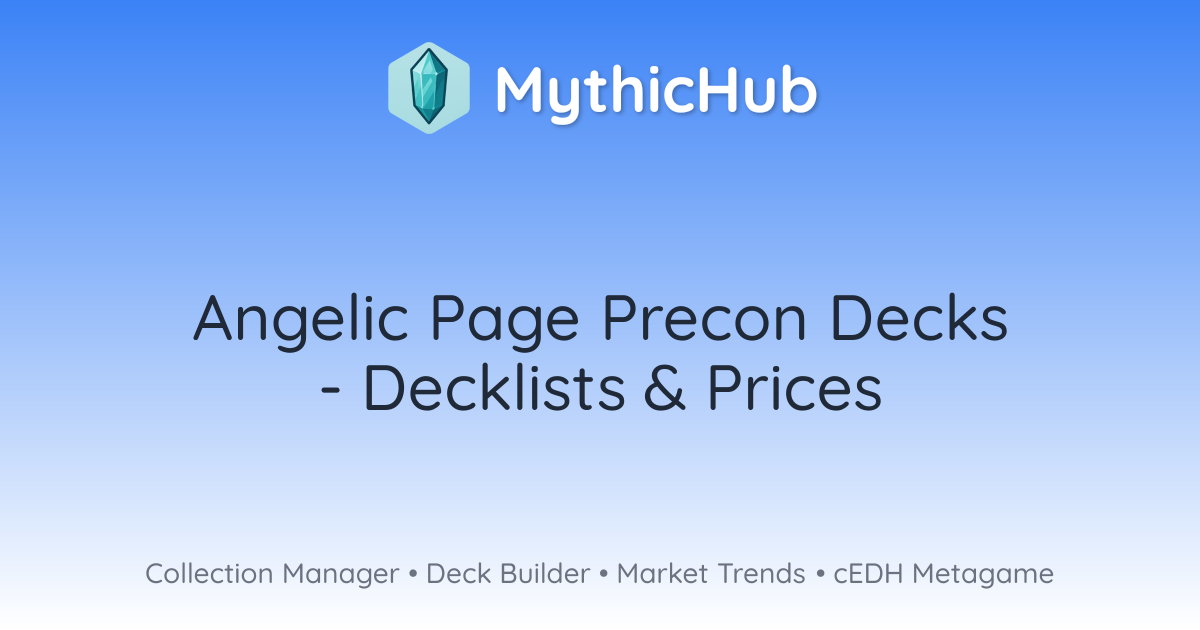 Angelic Page Precon Decks - Decklists & Prices | MythicHub