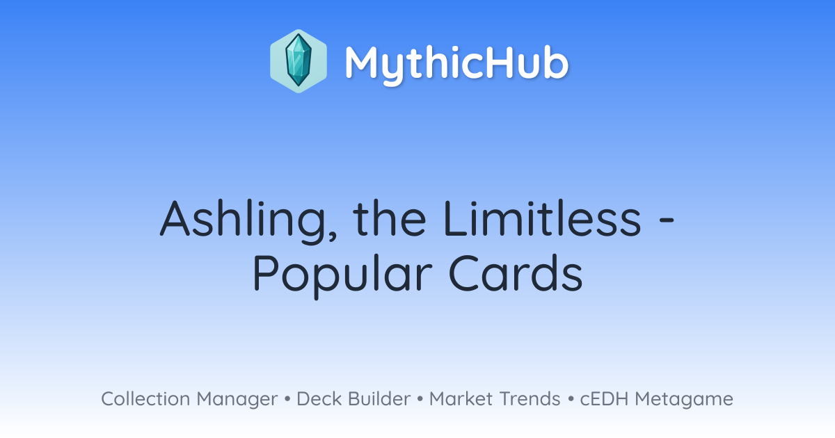 Ashling, the Limitless - Popular Cards | MythicHub