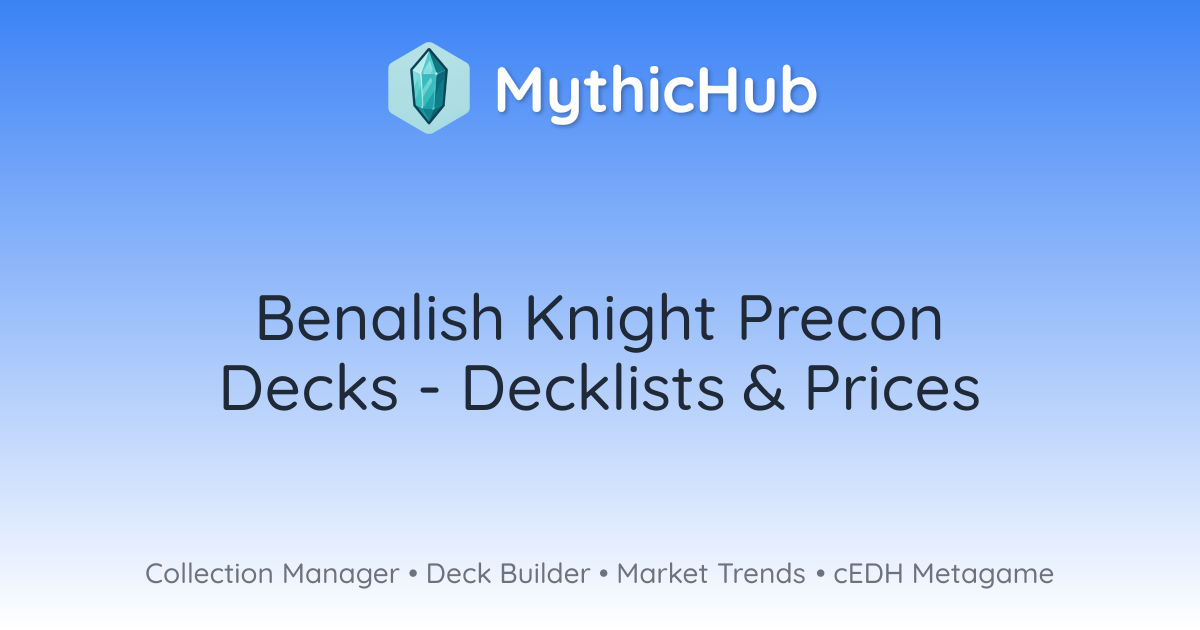 Benalish Knight Precon Decks - Decklists & Prices | MythicHub