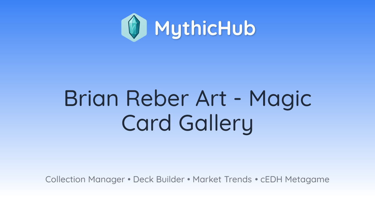 Brian Reber Art - Magic Card Gallery | MythicHub