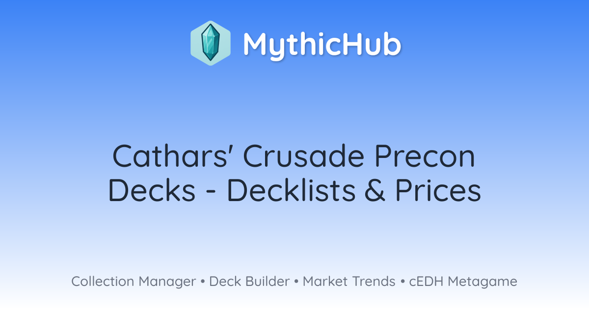 Cathars' Crusade Precon Decks - Decklists & Prices | MythicHub