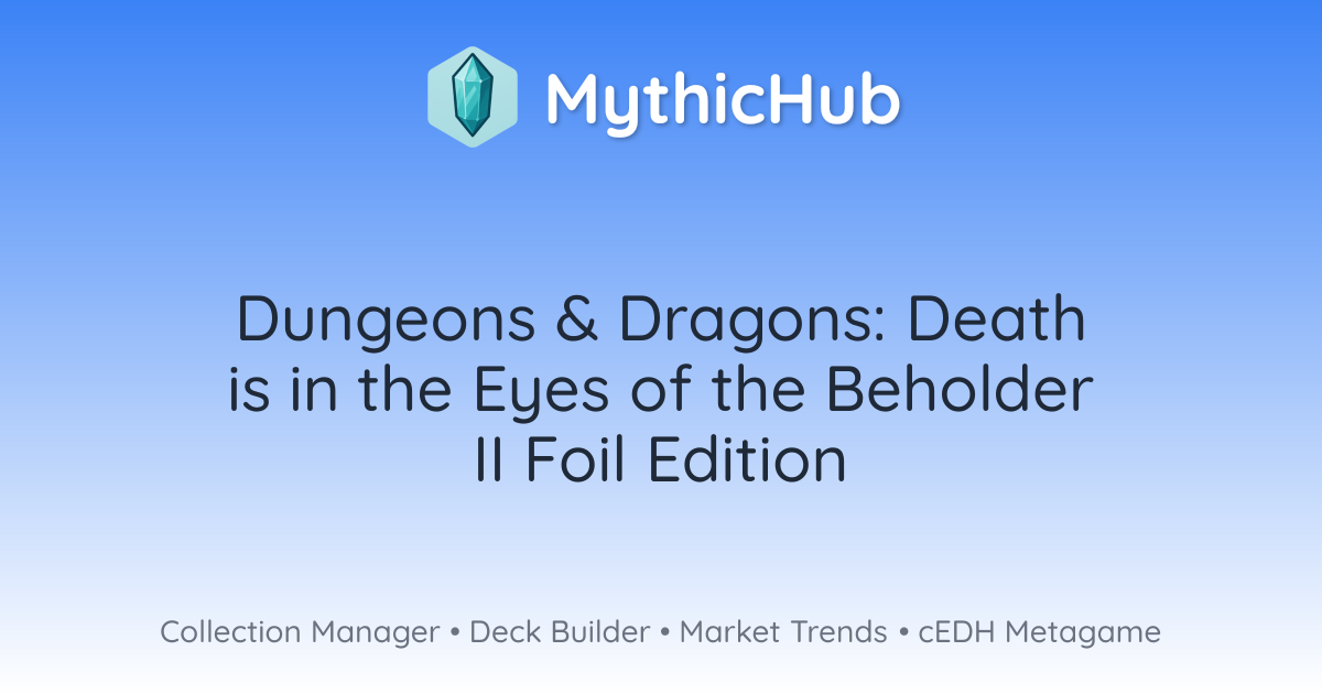 Dungeons & Dragons: Death is in the Eyes of the Beholder II Foil ...
