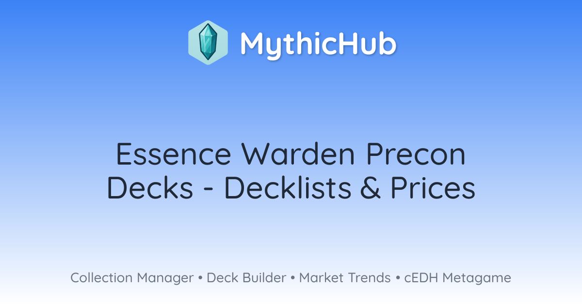 Essence Warden Precon Decks - Decklists & Prices | MythicHub