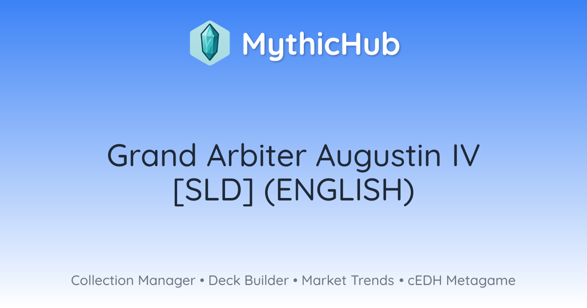 Grand Arbiter Augustin IV [SLD] (ENGLISH) | MythicHub