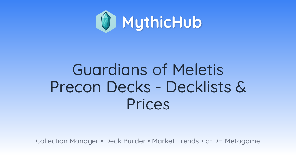 Guardians of Meletis Precon Decks - Decklists & Prices | MythicHub