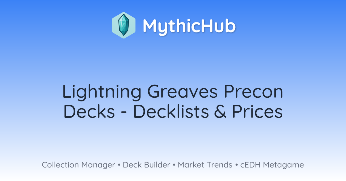 Lightning Greaves Precon Decks - Decklists & Prices | MythicHub