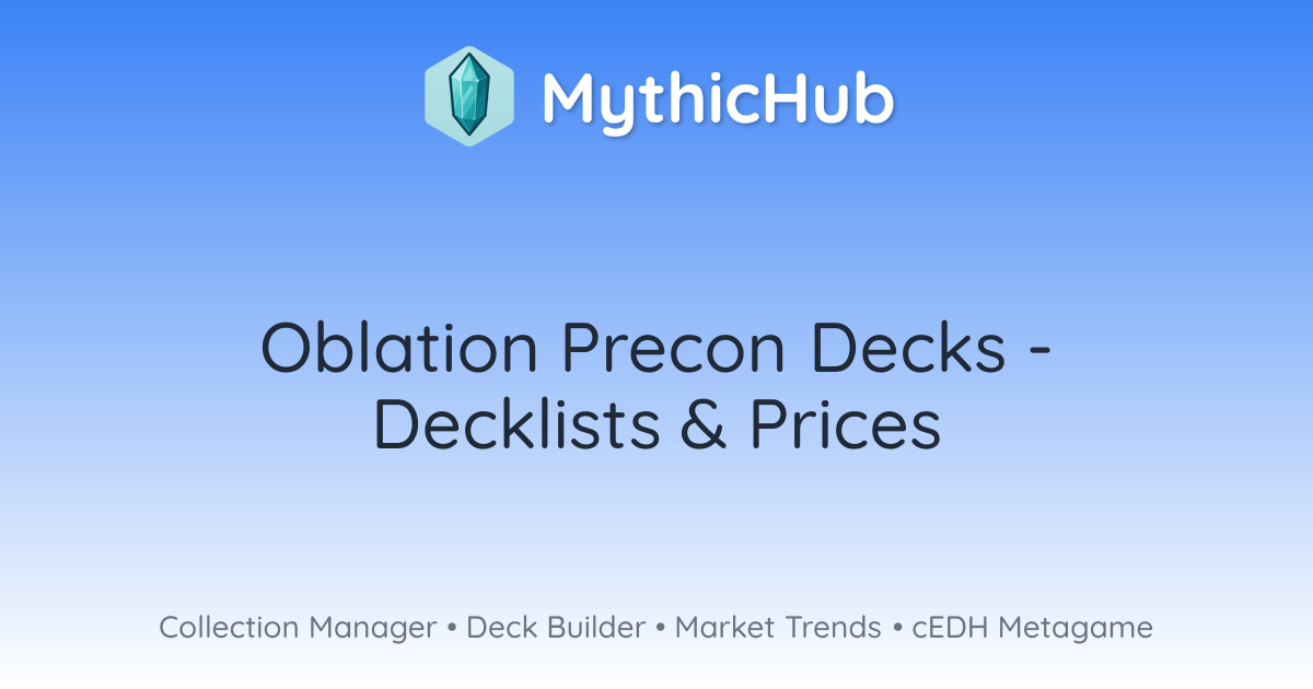 Oblation Precon Decks - Decklists & Prices | MythicHub