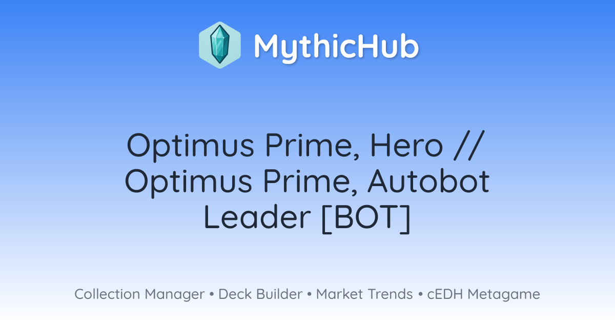 Optimus Prime, Hero // Optimus Prime, Autobot Leader [BOT] | MythicHub