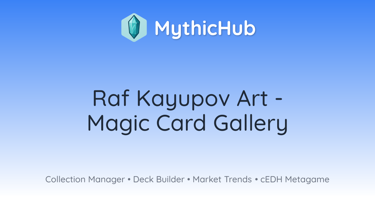 Raf Kayupov Art - Magic Card Gallery | MythicHub