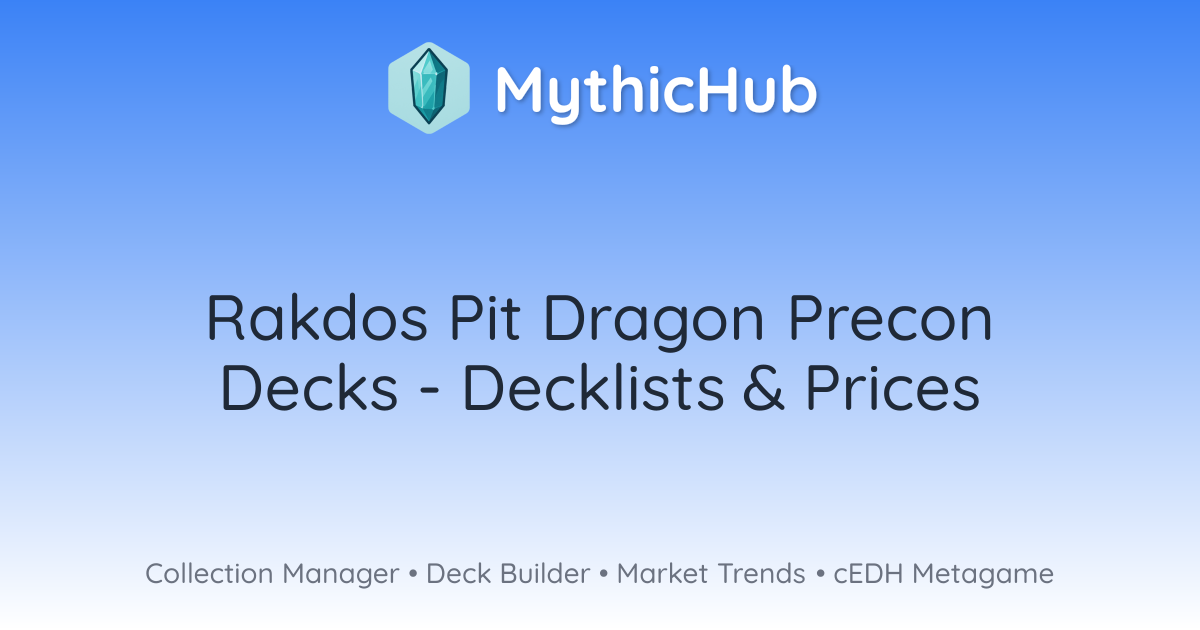 Rakdos Pit Dragon Precon Decks - Decklists & Prices | MythicHub