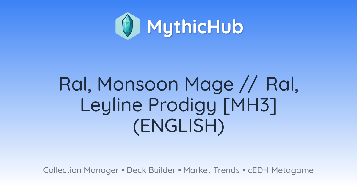 Ral, Monsoon Mage // Ral, Leyline Prodigy [MH3] (ENGLISH) | MythicHub
