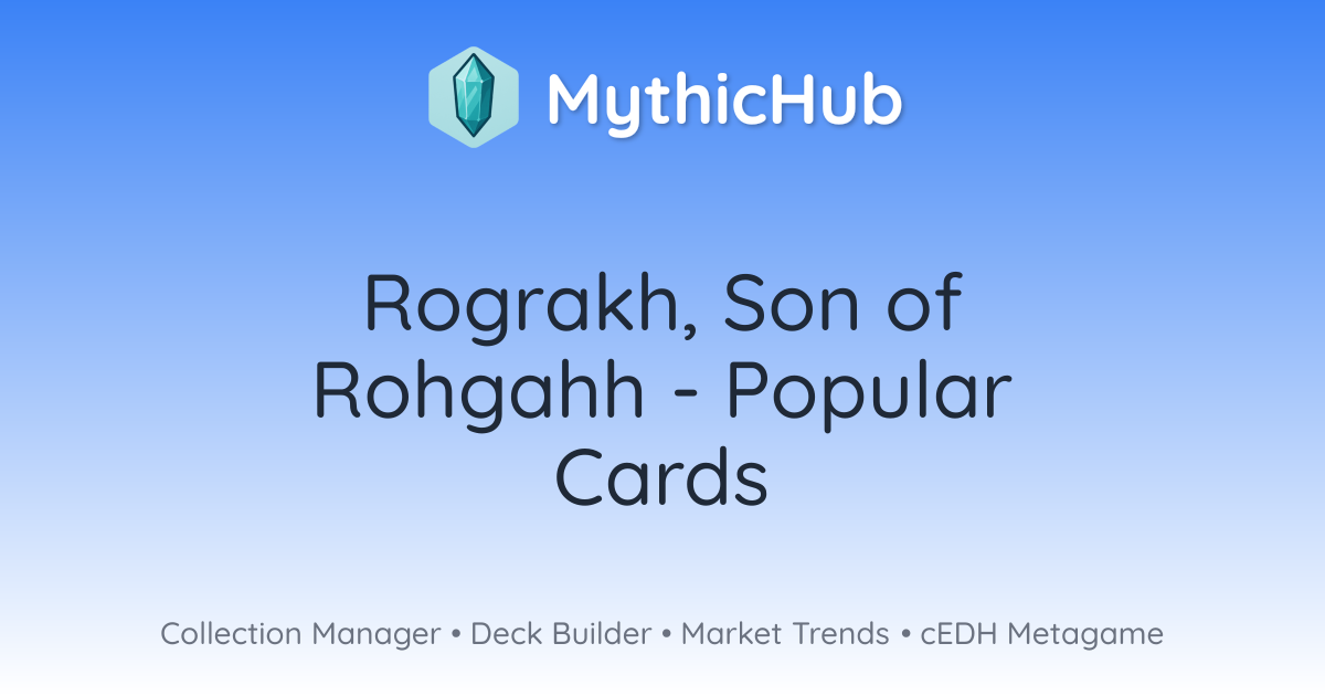 Rograkh, Son of Rohgahh - Popular Cards | MythicHub