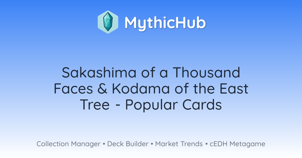 Sakashima of a Thousand Faces & Kodama of the East Tree - Popular Cards ...