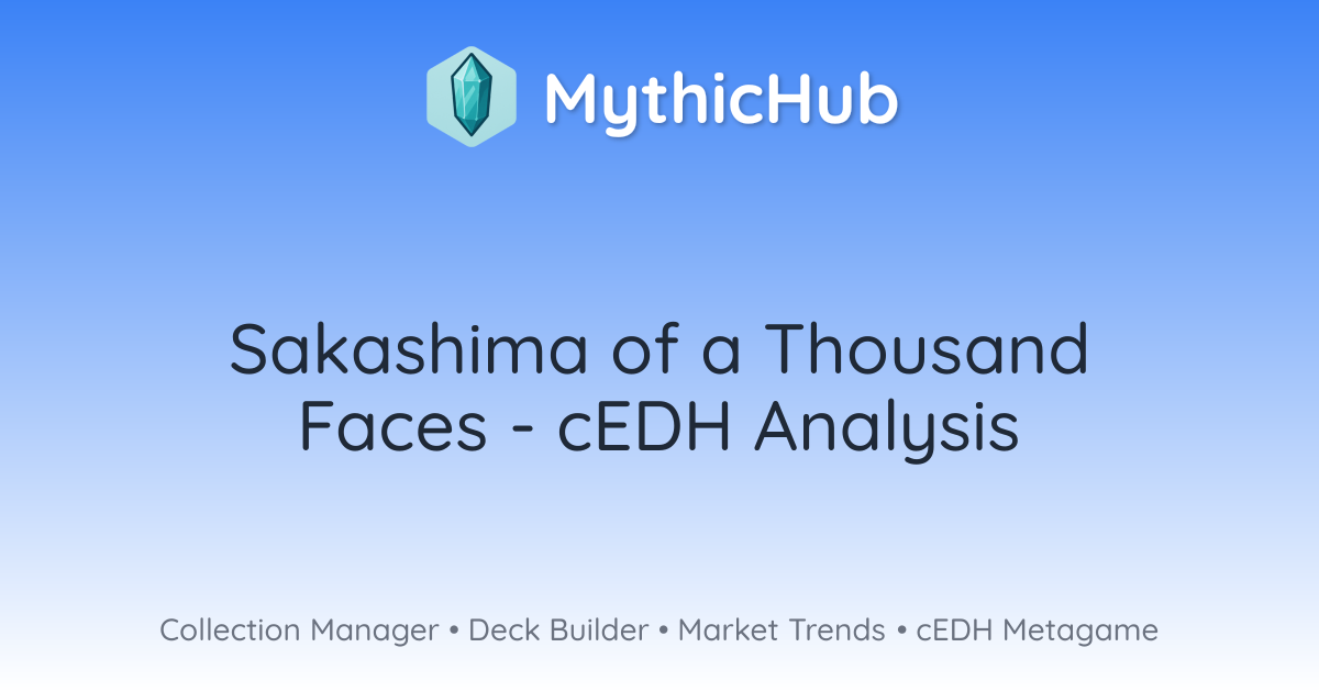Sakashima of a Thousand Faces - cEDH Analysis | MythicHub