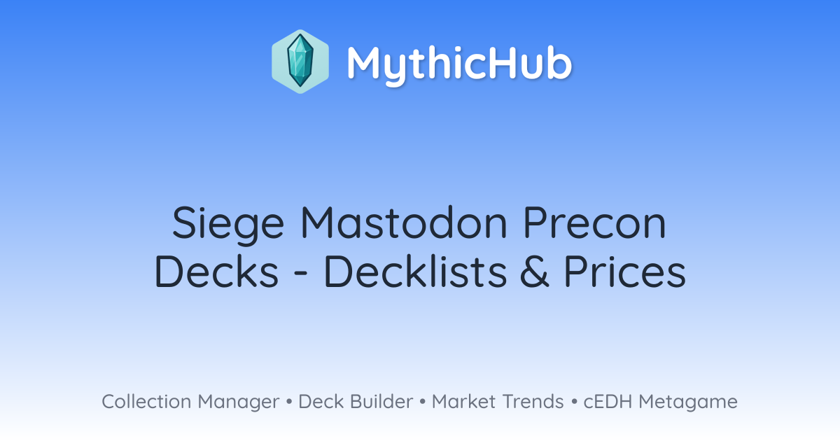 Siege Mastodon Precon Decks - Decklists & Prices | MythicHub