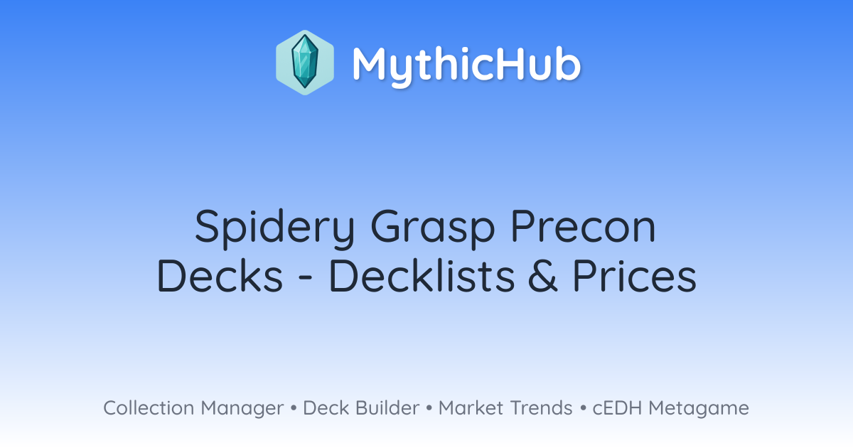 Spidery Grasp Precon Decks - Decklists & Prices | MythicHub