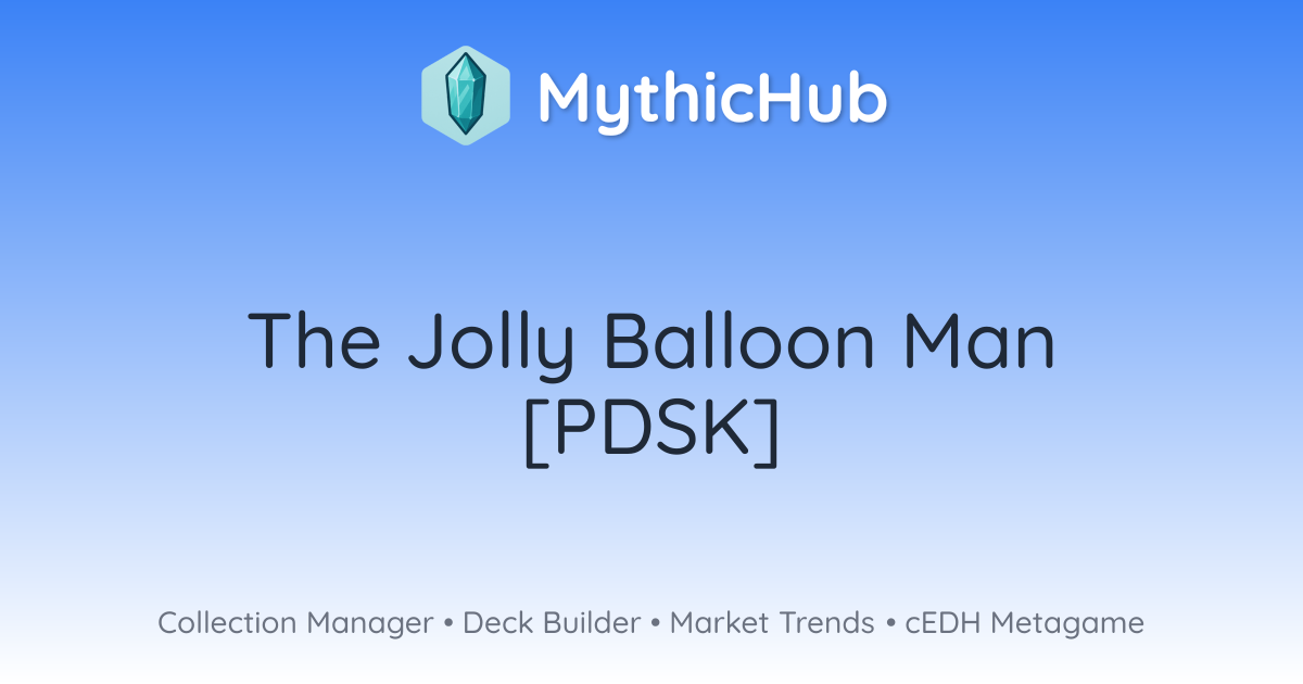 The Jolly Balloon Man [PDSK] | MythicHub