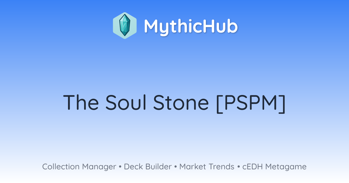 The Soul Stone [PSPM] | MythicHub