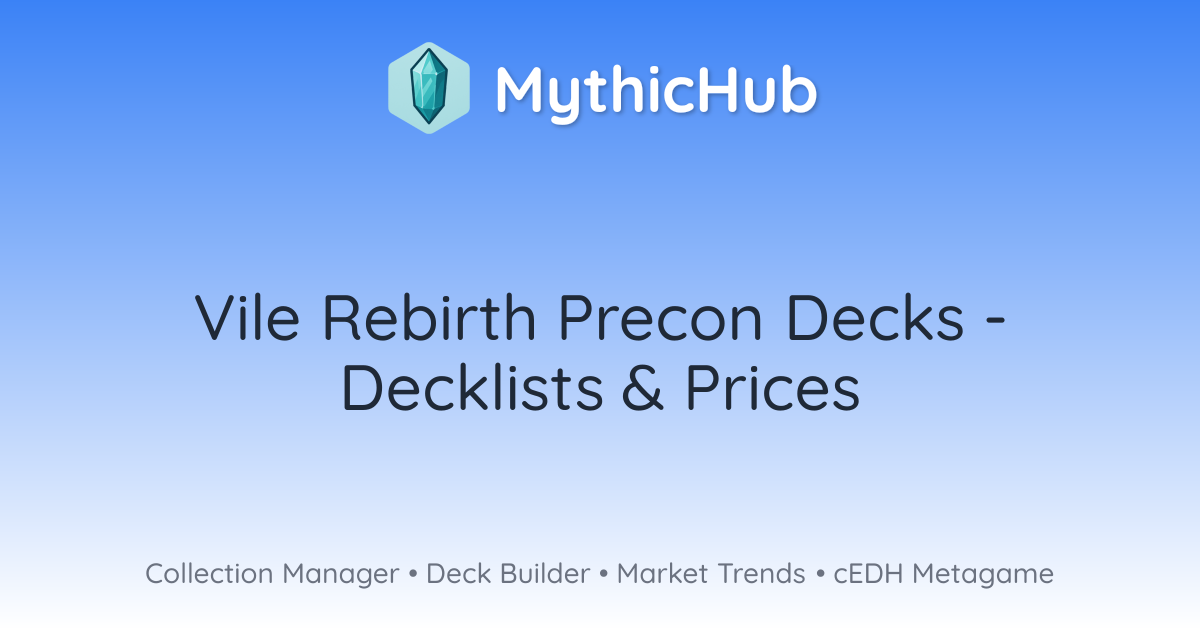 Vile Rebirth Precon Decks - Decklists & Prices | MythicHub